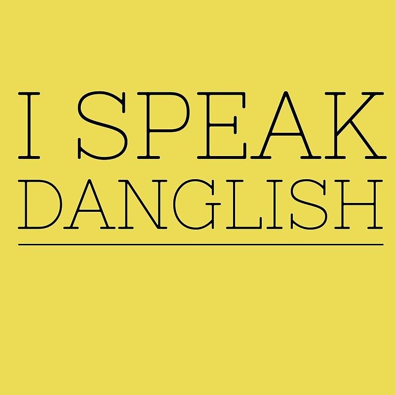 "I speak Danglish" by mivpiv | Redbubble