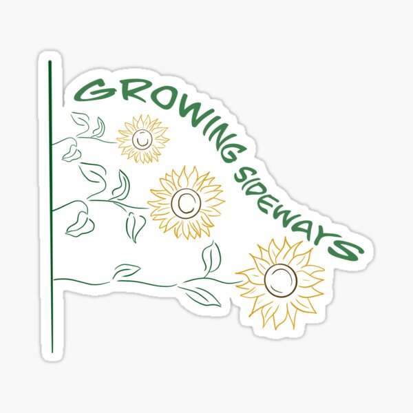 "Growing Sideways" Sticker for Sale by Lil ArtsyFartsy | Redbubble