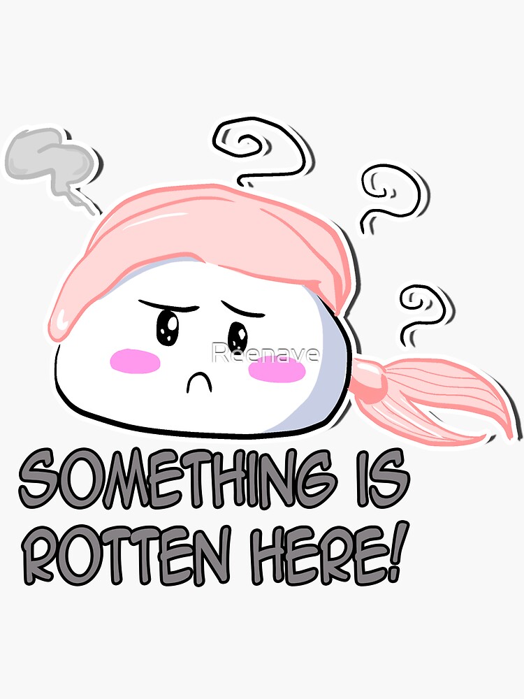 "Something rotten" Sticker for Sale by Reenave | Redbubble