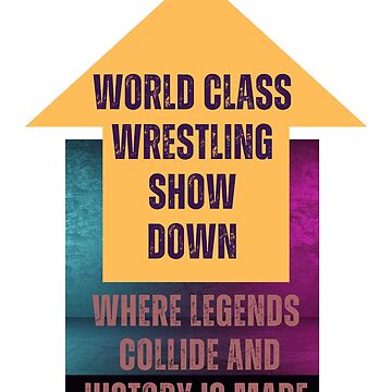 "World Class Wrestling Showdown - Where Legends Collide and History is ...