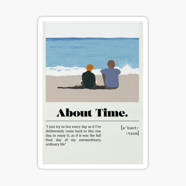 "About Time Movie a About Time Movie a About Time Movie" Sticker for ...