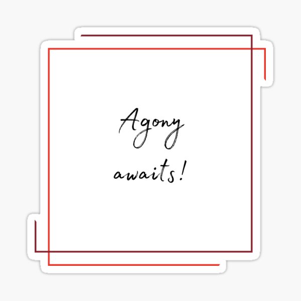 "DOTA 2 quote | Queen of Pain | Agony awaits! | queenoflaura" Sticker for Sale by queenoflaura ...