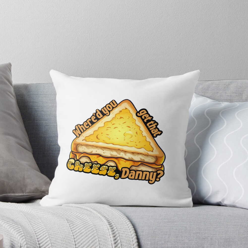 "Where'd You Get that Cheese Danny? Shane Gillis Quote" Sticker for ...