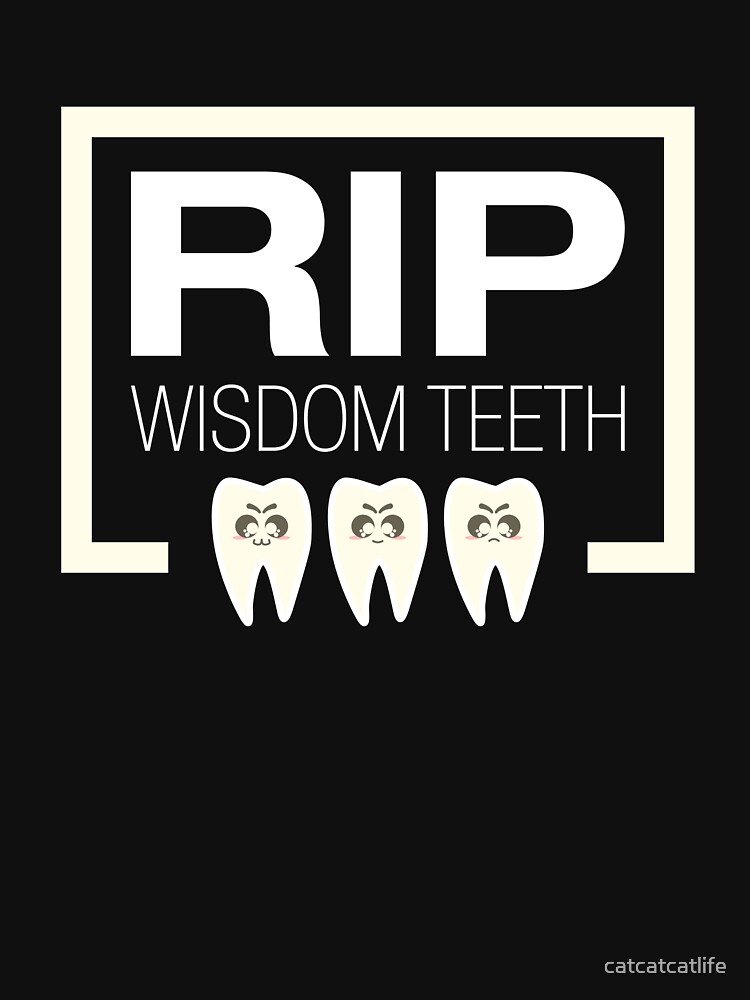 "RIP Wisdom Teeth Shirt Funny Wisdom Teeth Shirt Teeth Shirt" T-shirt ...