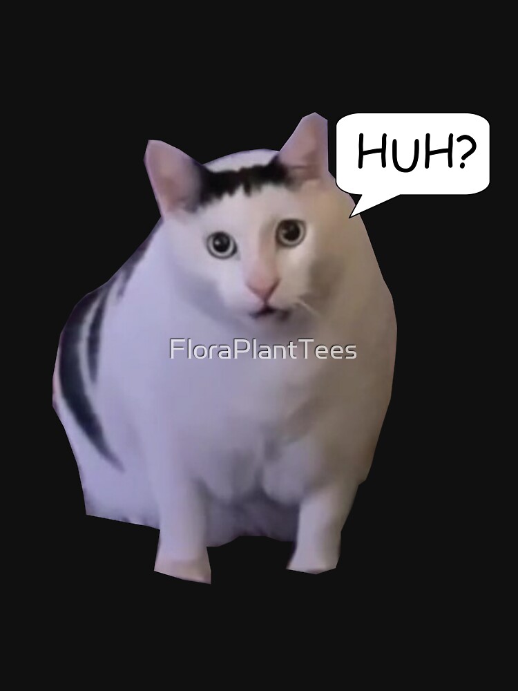 "Huh Cat Meme" Classic T-Shirt for Sale by FloraPlantTees | Redbubble