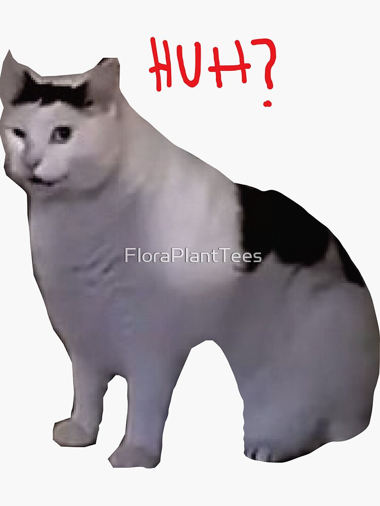"Huh Cat Meme" Sticker for Sale by FloraPlantTees | Redbubble