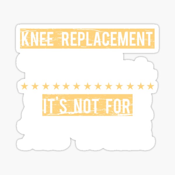 "Knee Replacement: Strength & Resilience" Sticker by Shirtey | Redbubble