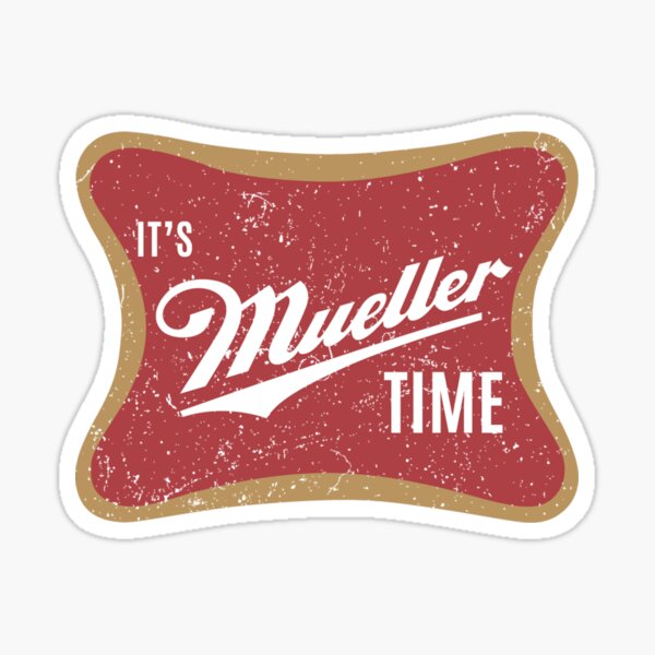"It's Mueller Time Shirt" Sticker for Sale by Djoness | Redbubble