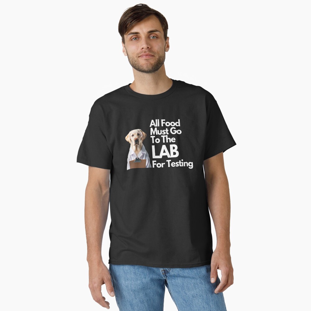 "All Food Must Go To The Lab For Testing | Labrador | Funny Dog Design ...