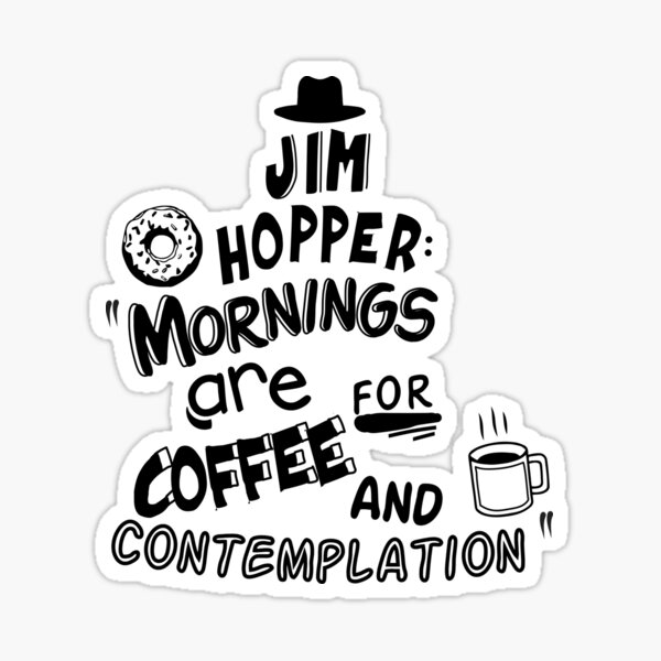 "Jim Hopper Quote Stranger things" Sticker for Sale by MilanPetki ...