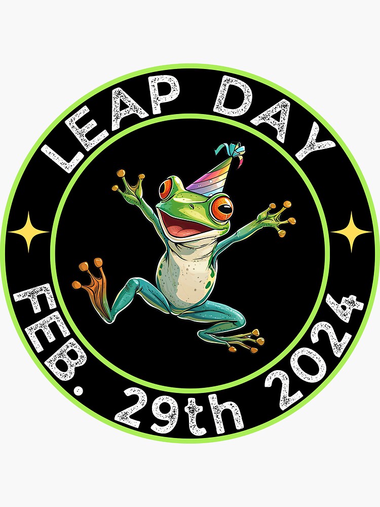 "Leap Year Birthday Leap Day 2024 White Letters" Sticker for Sale by ...
