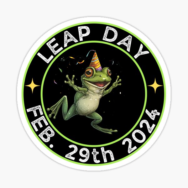 "Leap Year Birthday Leap Day 2024 White Letters" Sticker for Sale by ...