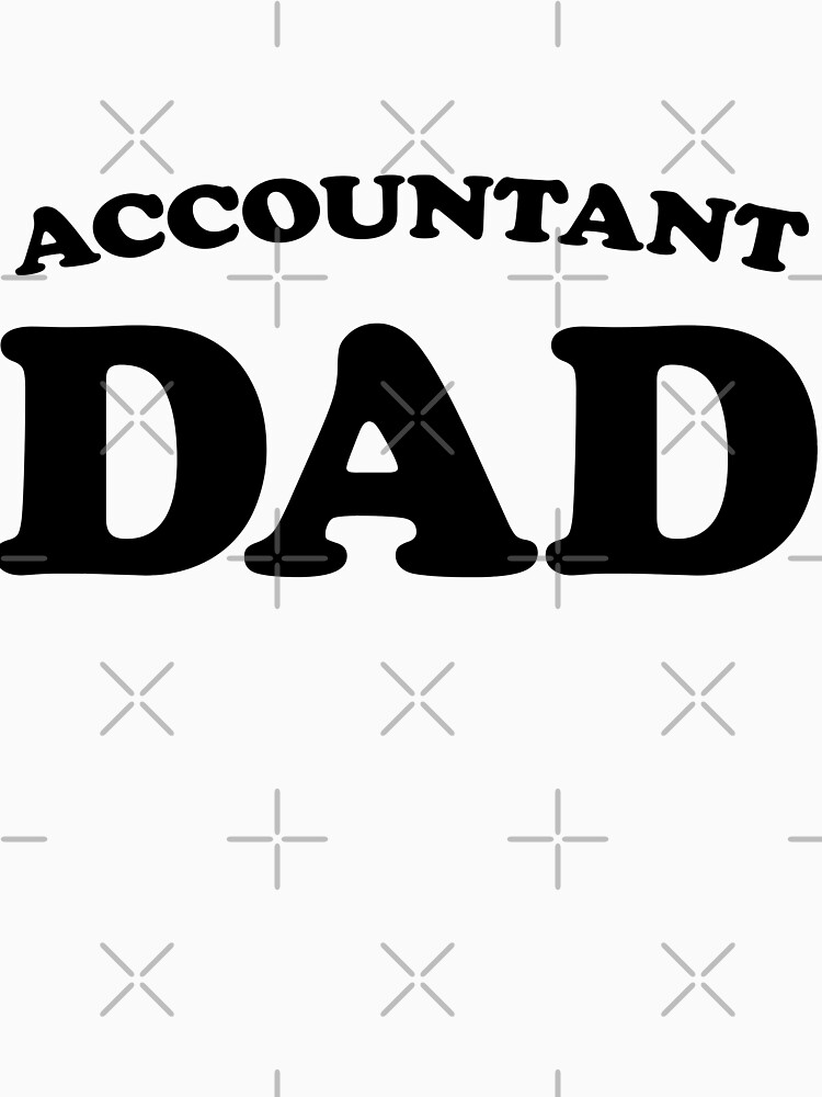 "Accountant Dad T Shirt Father Husband Funny Gift Present Step ...