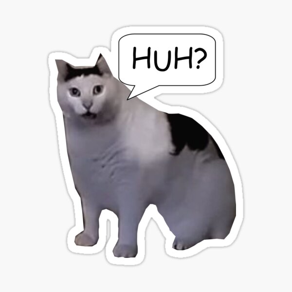 "Huh Cat Meme" Sticker for Sale by FloraPlantTees | Redbubble