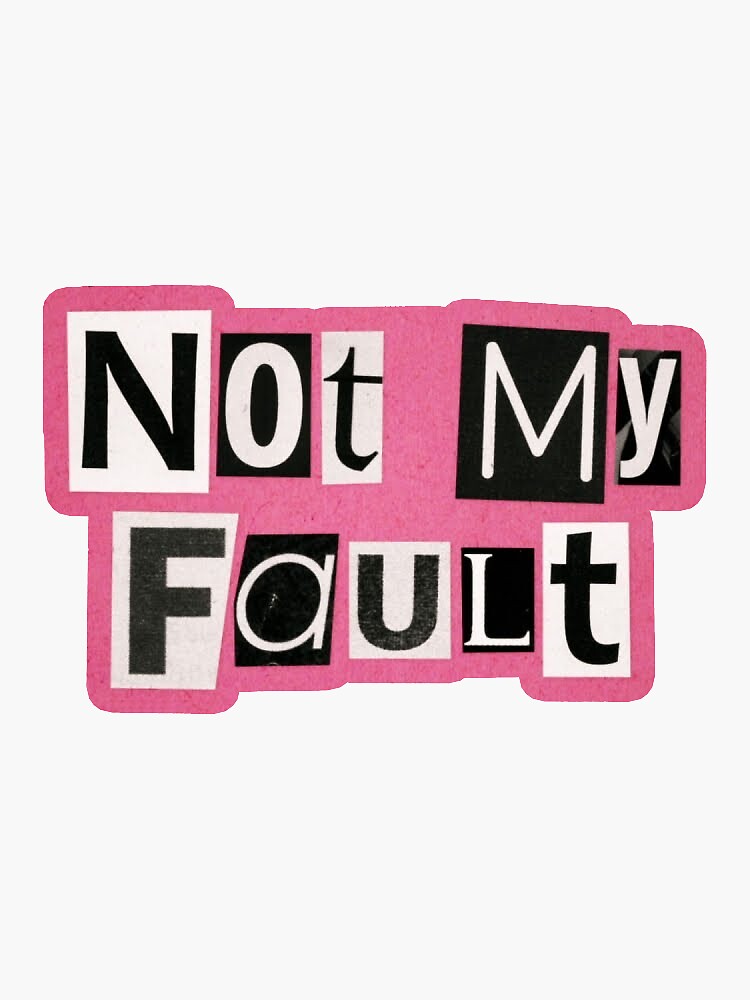 "Not My Fault" Sticker for Sale by Kurxmi | Redbubble