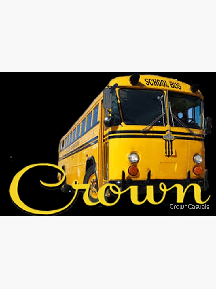 "Crown School Bus" Poster by CrownCasuals | Redbubble