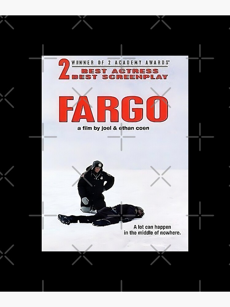 "Fargo Movie a Fargo Movie a Fargo Movie" Poster for Sale by wohlenhaus ...