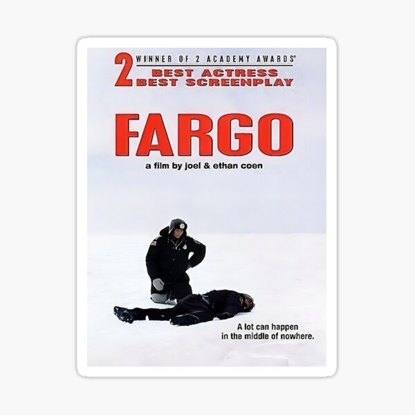 "Fargo Movie a Fargo Movie a Fargo Movie" Sticker for Sale by ...