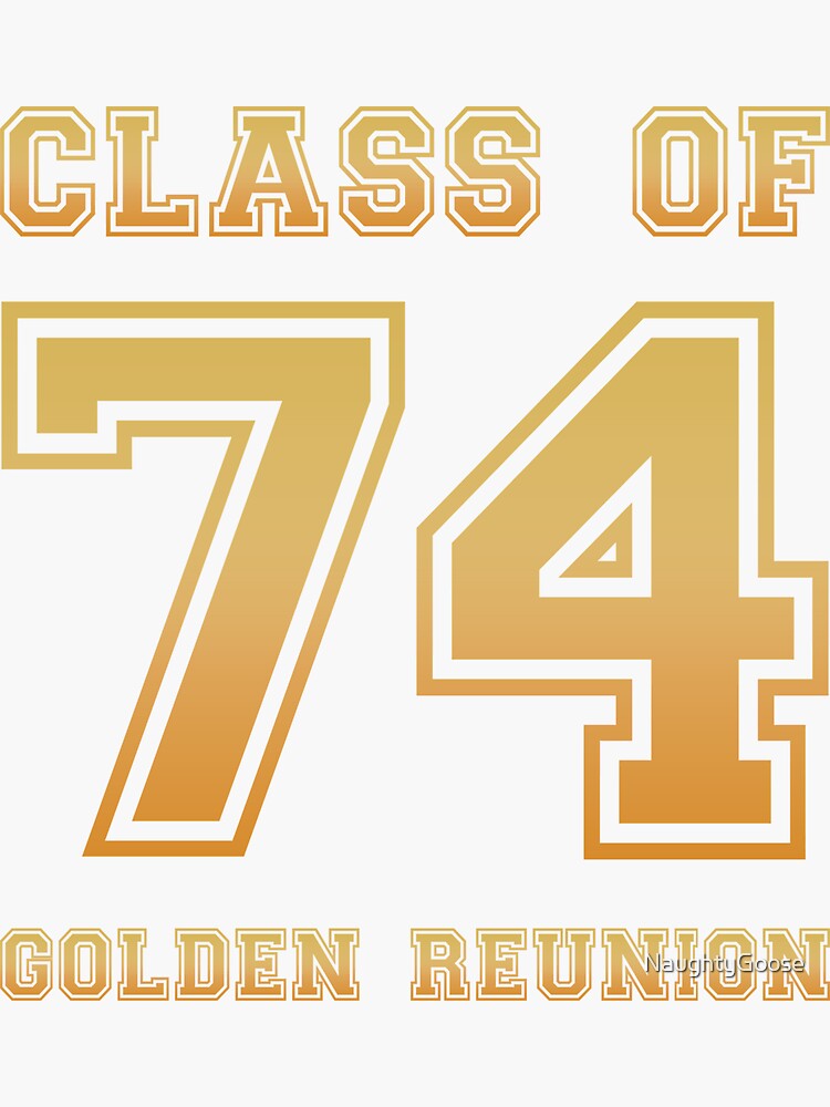"Class of 74 1974 class reunion 50th golden reunion" Sticker for Sale ...