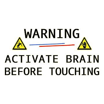 "Warning Activate Brain" Sticker for Sale by DynamikDesign | Redbubble