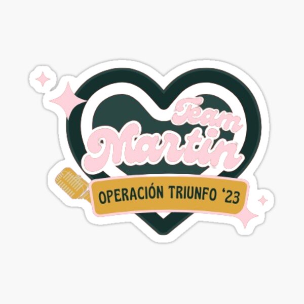 "MARTIN OPERACION TRIUNFO 2023 TEAM MARTIN" Sticker for Sale by ...