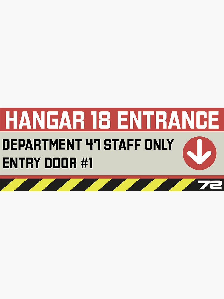 "Hangar 18 Entrance Sign" Sticker for Sale by KI-Fanboy | Redbubble