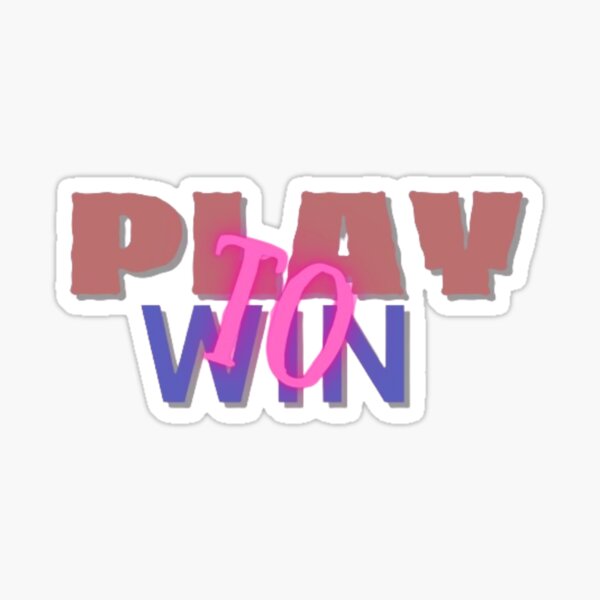 "Play to win " Sticker for Sale by Chiknook | Redbubble