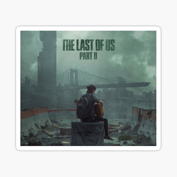 "The Last Of Us Part 2" Sticker for Sale by Tees Please | Redbubble