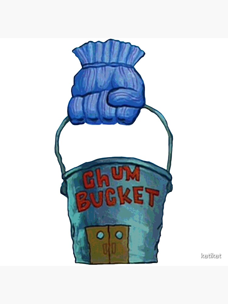 "Chum Bucket" Poster by katikat | Redbubble