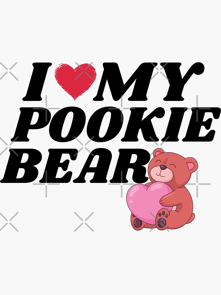 "I Love My Pookie Bear funny Valentine's Day" Sticker for Sale by ...