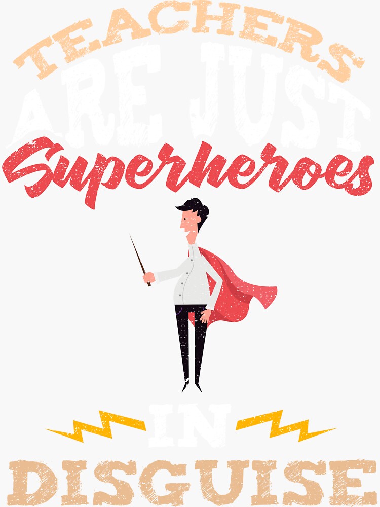 "Teachers Are Just Superheroes In Disguise Cute School Tee" Sticker for ...