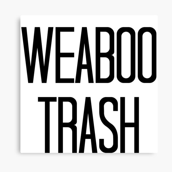 Weaboo Canvas Prints | Redbubble