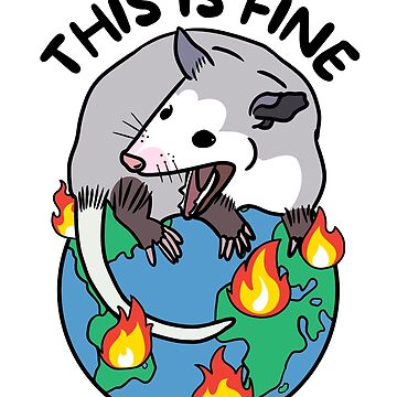 "Opossum Screaming This Is Fine Planet On Fire" Essential T-Shirt for ...