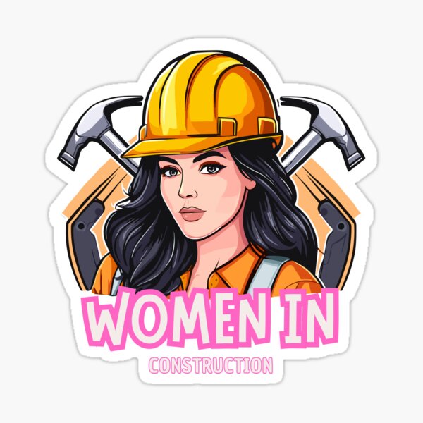 "Empowerment in Hard Hats: Women in Construction" Sticker for Sale by ...