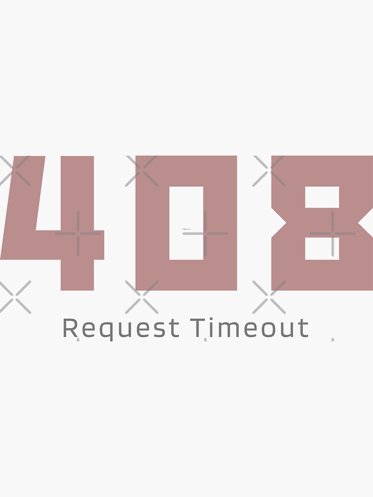 "HTTP status codes: 408(Request Timeout)" Sticker for Sale by S9View | Redbubble