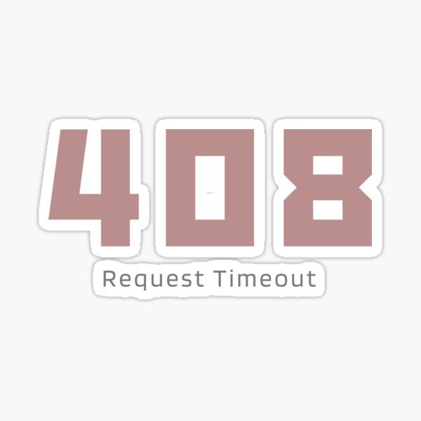 "HTTP status codes: 408(Request Timeout)" Sticker for Sale by S9View ...