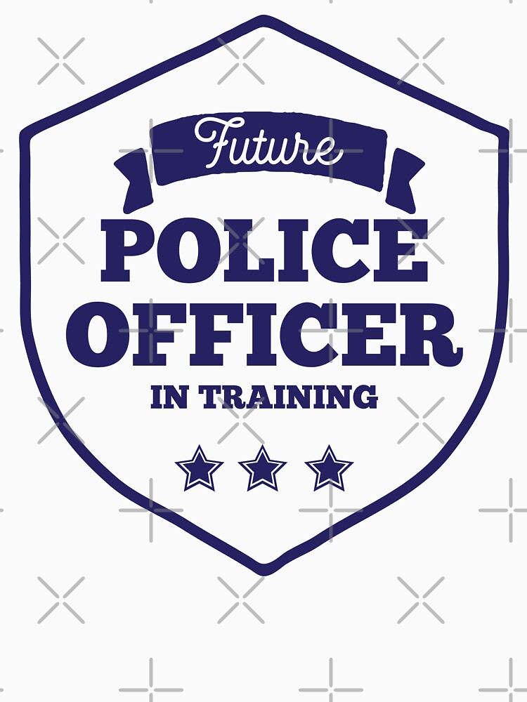 "Future Police Officer In Training" T-shirt for Sale by teesaurus ...