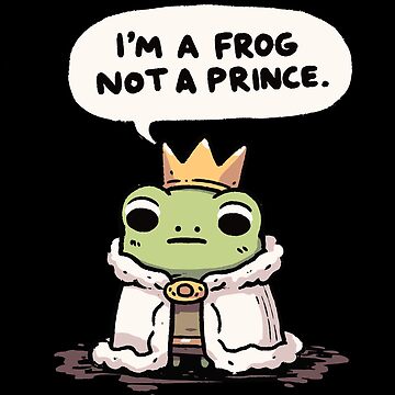 "I am a Frog not a Prince Fairy Tale" Sticker by DoodleDashShop | Redbubble