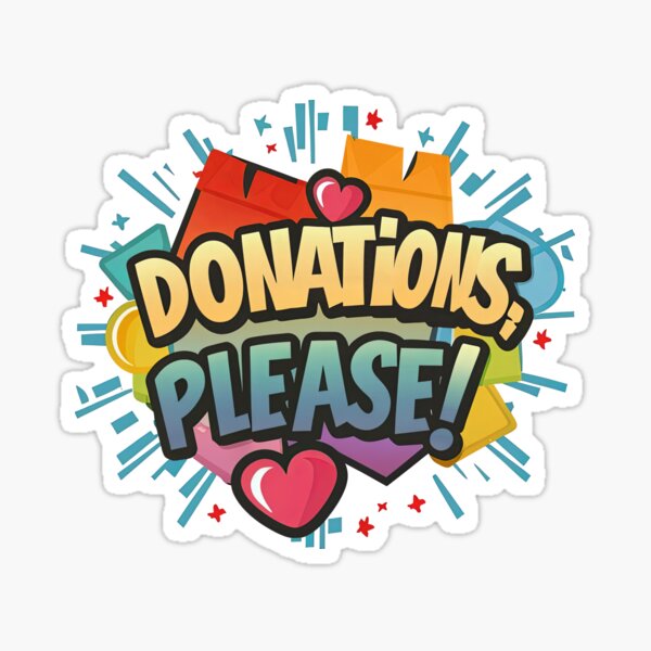 "Donations, please !" Sticker for Sale by Fluid-Manner | Redbubble
