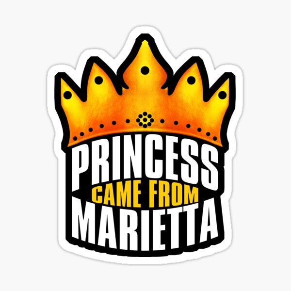 "Princess Came From Marietta, Marietta Georgia" Sticker for Sale by ...