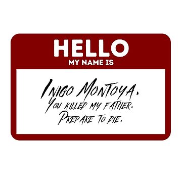 "Inigo Montoya Quote Hello Name Tag Princess Bride" Sticker for Sale by ...