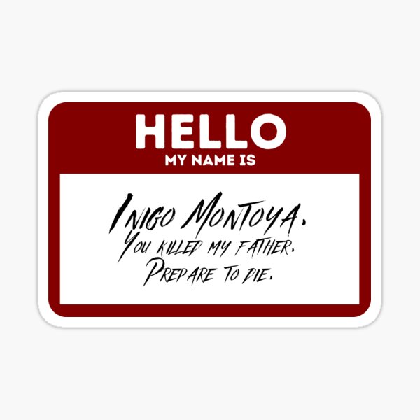 "Inigo Montoya Quote Hello Name Tag Princess Bride" Sticker for Sale by ...