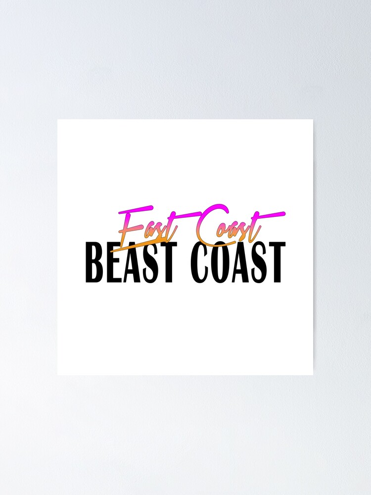 "East Coast Beast Coast" Poster by chrisisreed | Redbubble