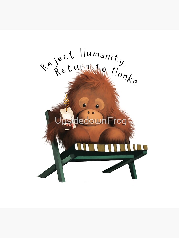 "Reject Humanity, Return to Monke." Postcard for Sale by UpsidedownFrog ...