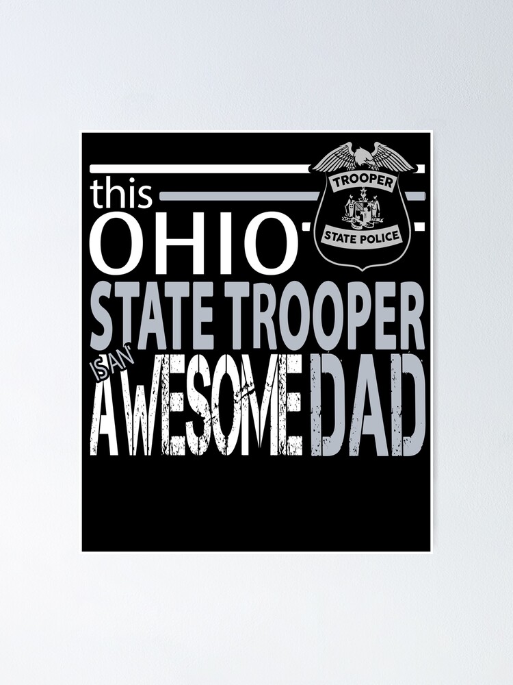 "Ohio State Highway Patrol Ohio Highway Patrol Awesome Dad" Poster for ...