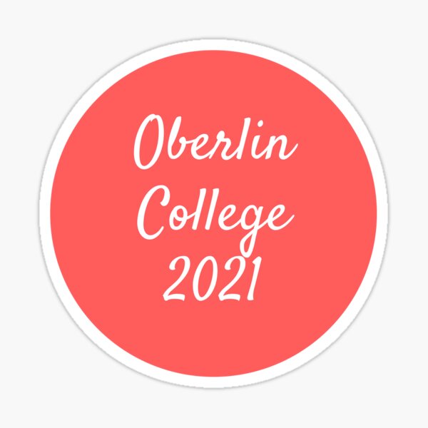 "Oberlin College - Class of 2021" Sticker for Sale by lilhill | Redbubble