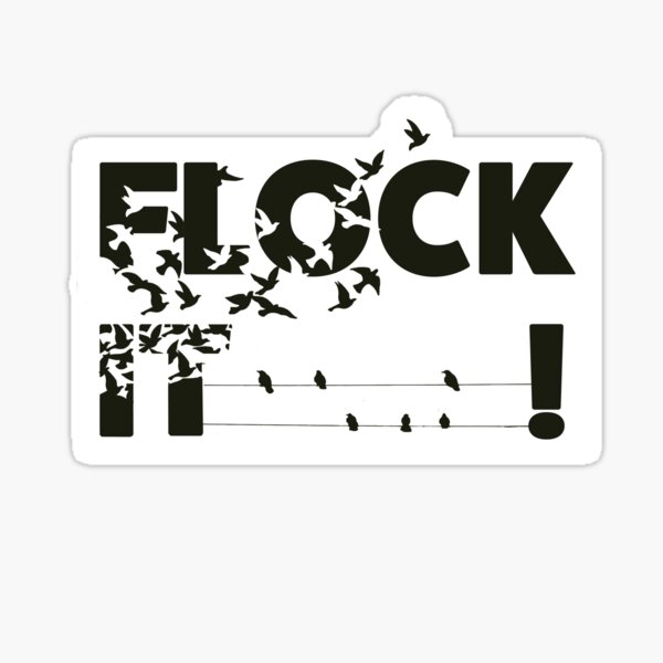 "Flock It" Sticker for Sale by Tylerchri | Redbubble