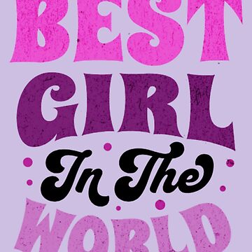 "Best girl in the World 2024 " Sticker for Sale by BlueGoldArt | Redbubble