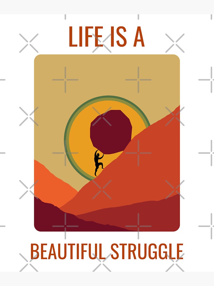 "Life is a beautiful struggle. funny meme about life, illustration and ...