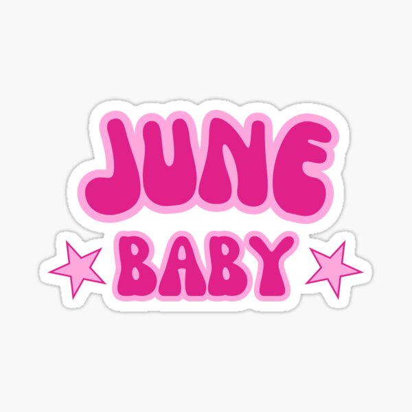 "June Baby" Sticker for Sale by OscarAndOphelia | Redbubble